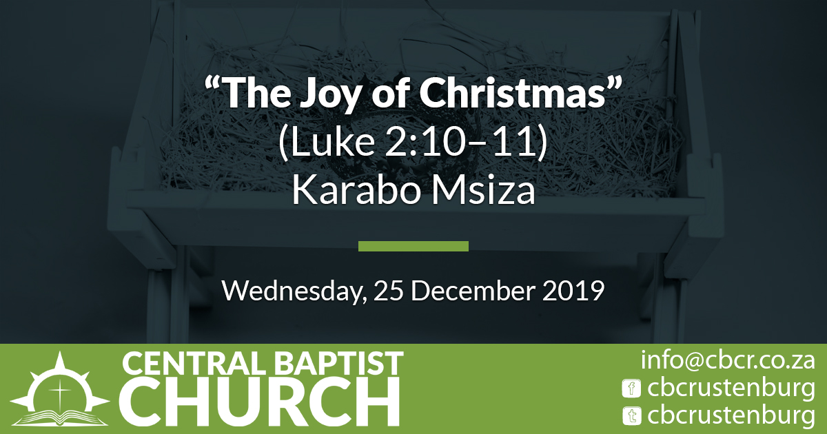The Joy of Christmas (Luke 2:10–11) | Central Baptist Church