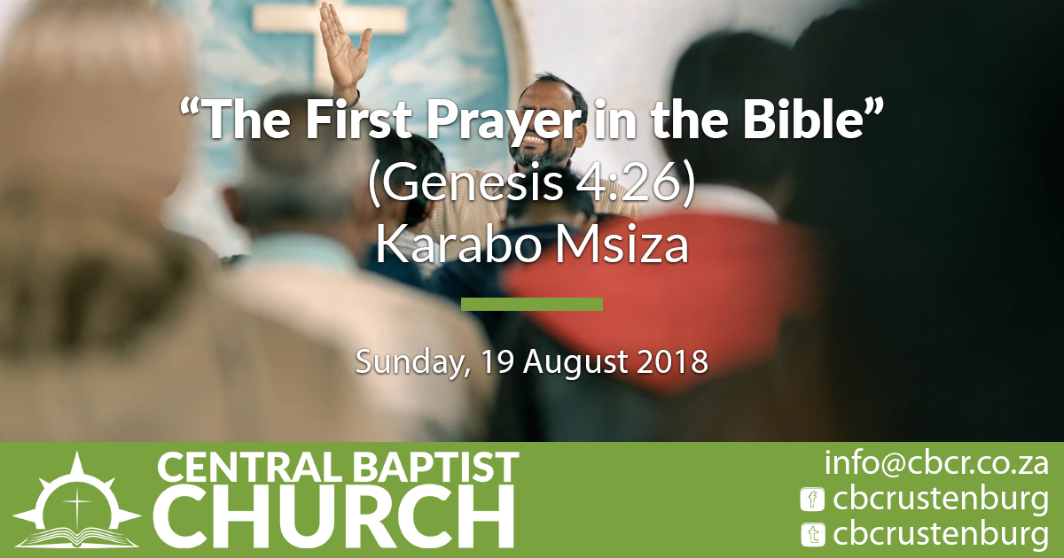 The First Prayer in the Bible (Genesis 4:26) | Central Baptist Church