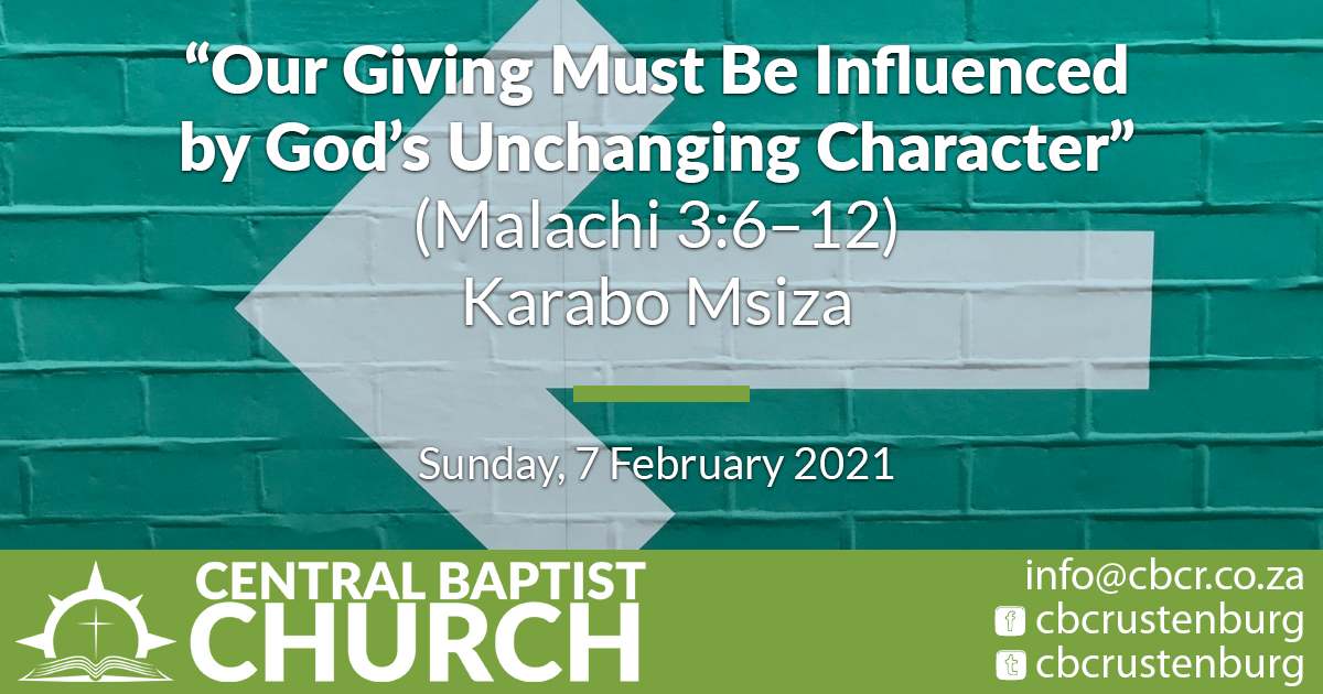 Our Giving Must Be Influenced by God’s Unchanging Character (Malachi 3: ...