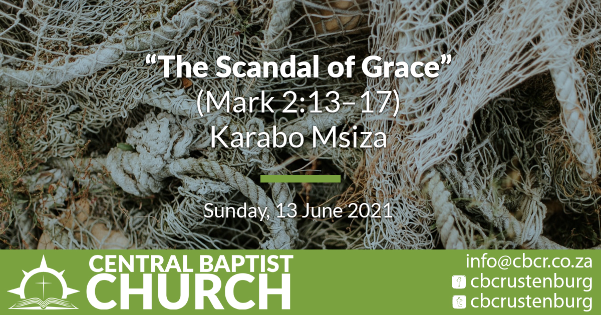 The Scandal of Grace (Mark 2:13–17) | Central Baptist Church